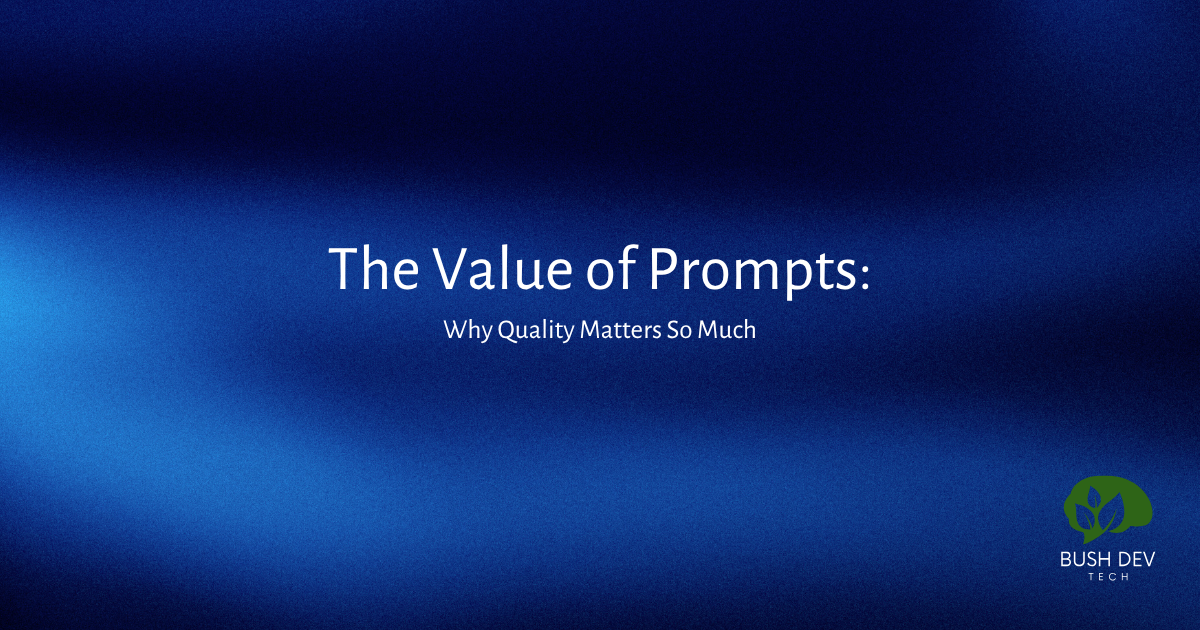 The Value of Prompts: Why Quality Matters So Much